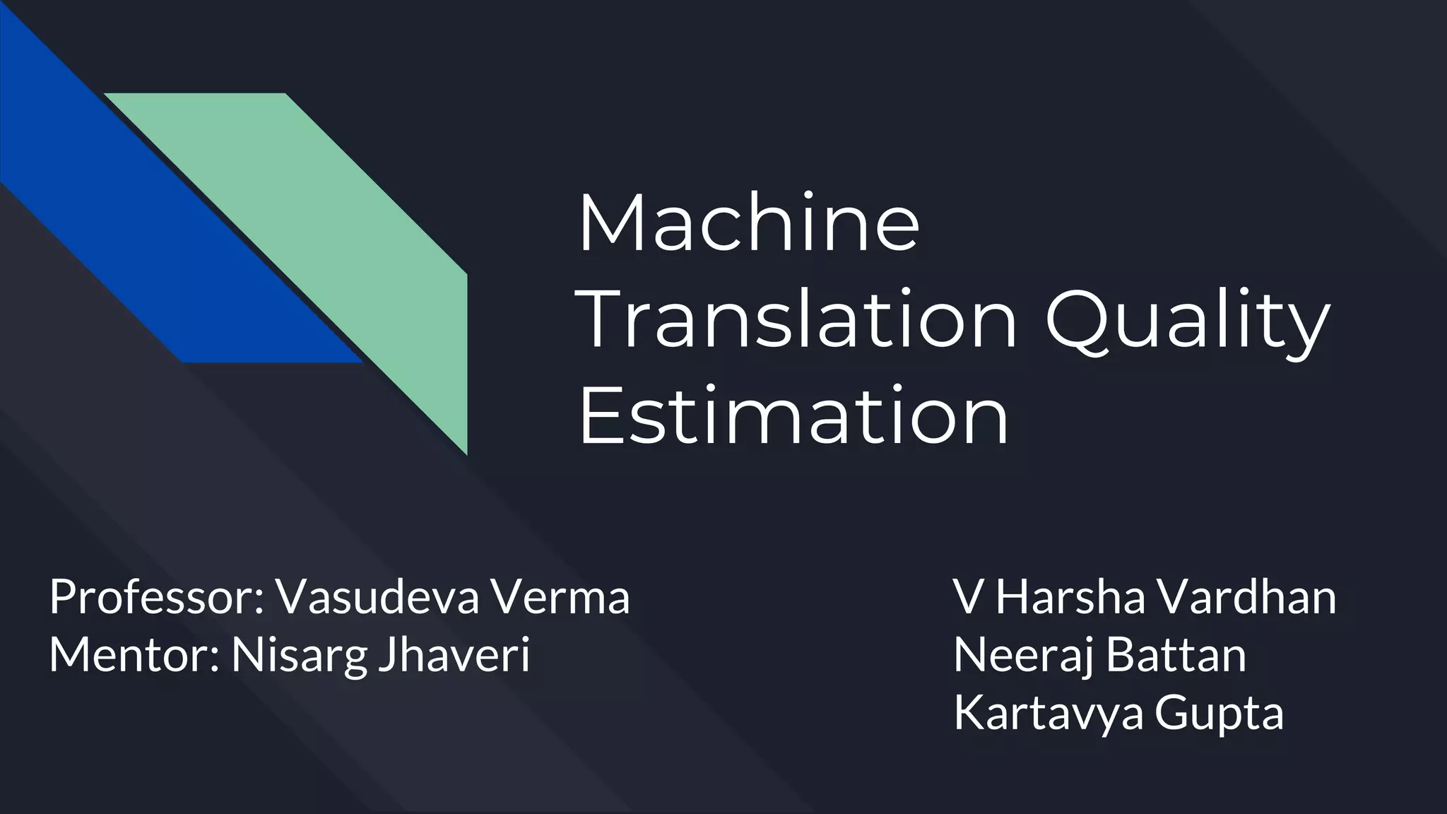 Machine Translation Quality Estimation | PPTX