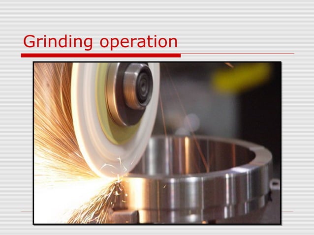 Grinding operation | PPT | Woodworking | Arts and Crafts
