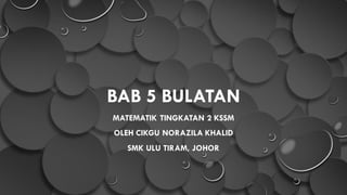 MT T2 KSSM Bab 5 Bulatan zila khalid=).pdf