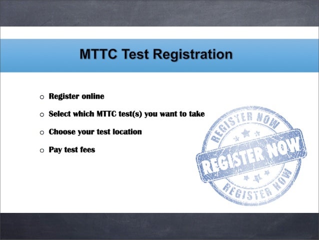 MTTC Test Information