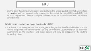 MTU (maximum transmission unit) & MRU (maximum receive unit) | PPTX