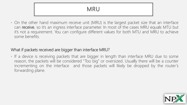 MTU (maximum transmission unit) & MRU (maximum receive unit) | PPTX