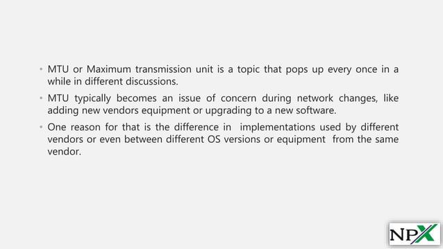 MTU (maximum transmission unit) & MRU (maximum receive unit) | PPTX