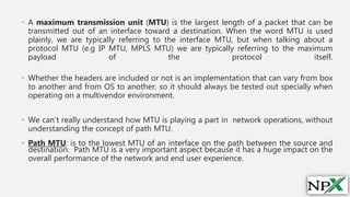 MTU (maximum transmission unit) & MRU (maximum receive unit) | PPTX