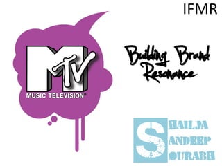 Mtv : Building Brand Resonance | PPT