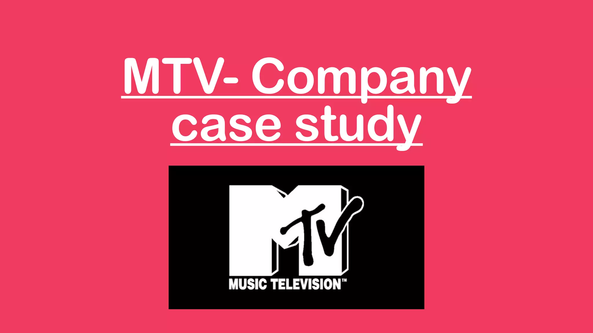 Mtv company case study | PPT