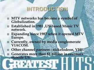 Mtv going global with local accent | PPT