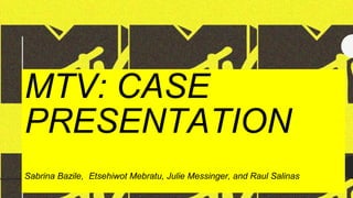 MTV Case Study | PPTX