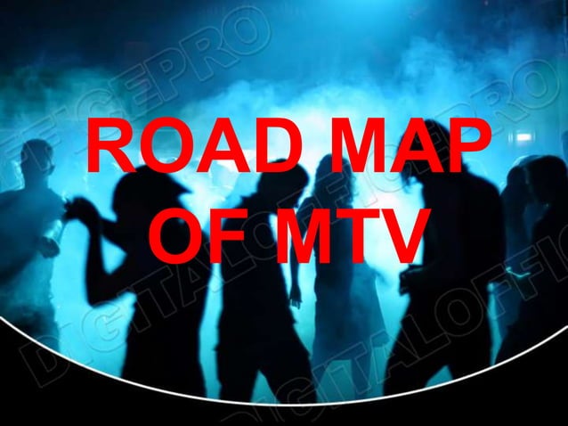 Mtv raod map 10 yrs down the line | PPT