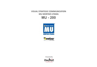 Mu (Mortar Utama) weber - Communication Presentation | PPT