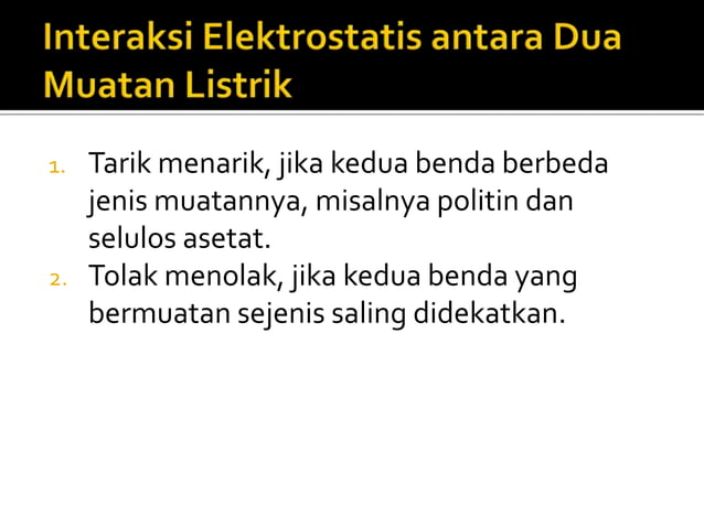 Muatan listrik dan gaya listrik FISIKA SMA | PPTX