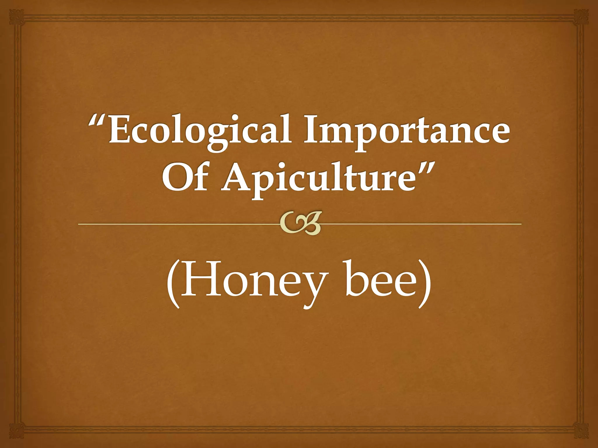 importance of apiculture | PPTX