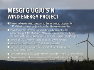Community Consultation Mesgi’g Ugju’s'n Wind Farm | PPT