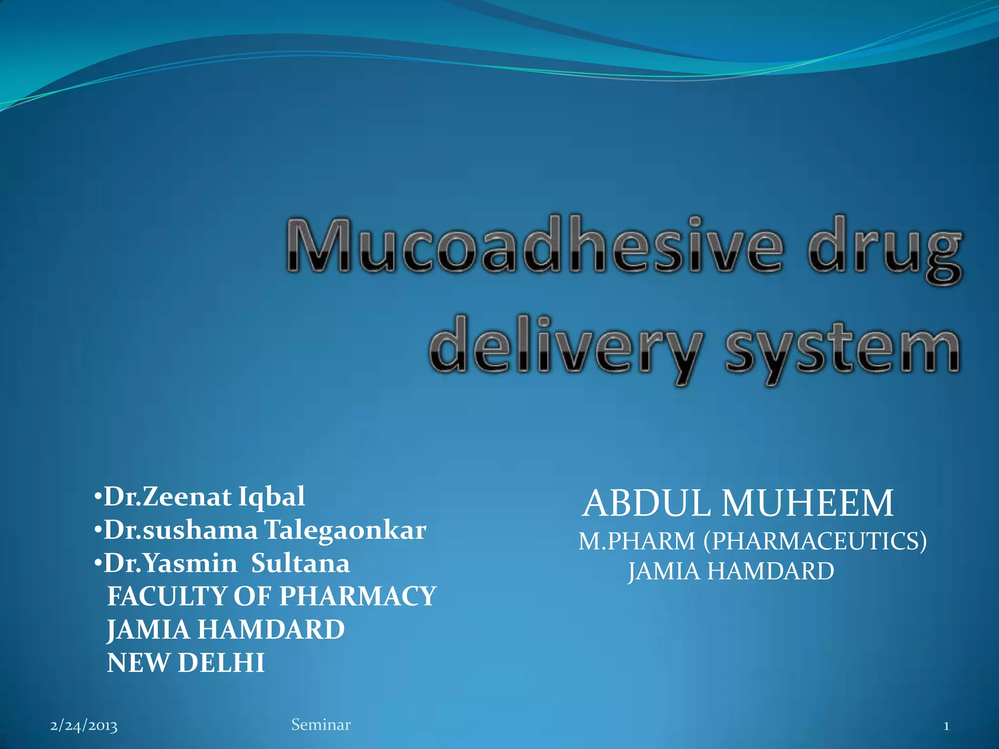 Mucoadhesive drug delivery system | PPTX