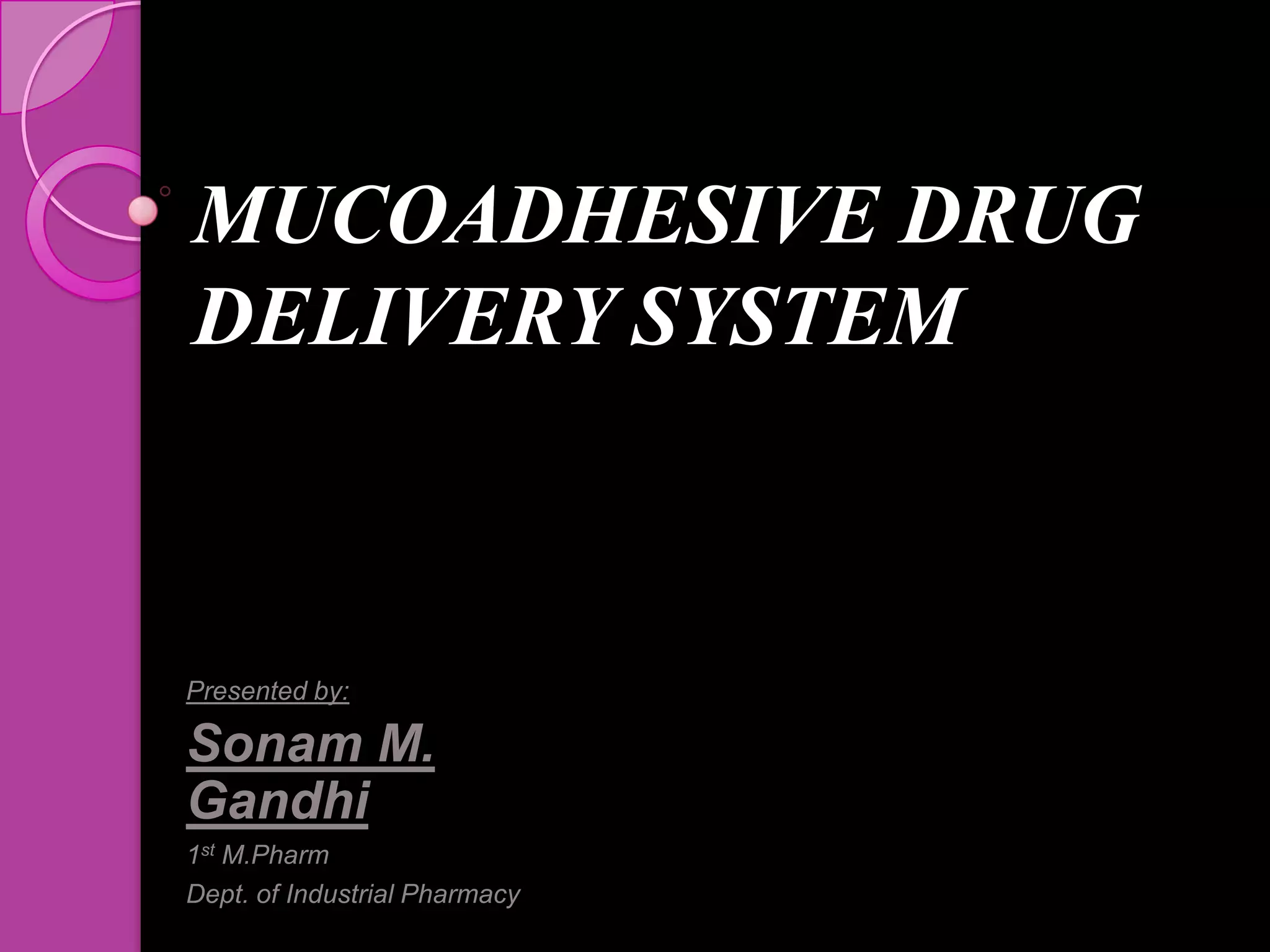 Mucoadhesive drug delivery system copy | PPT