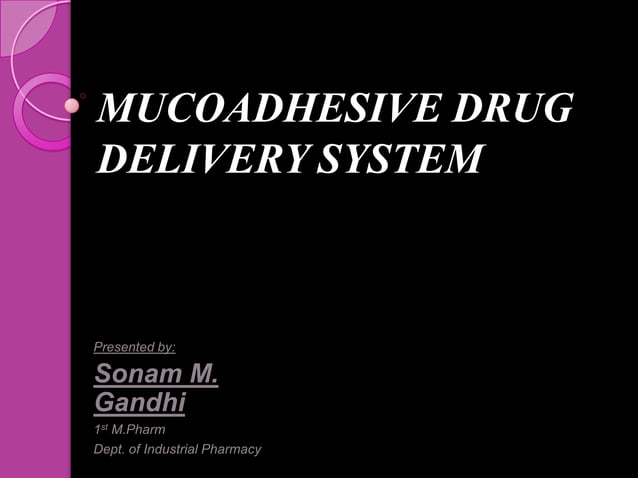 Mucoadhesive drug delivery system | PPTX