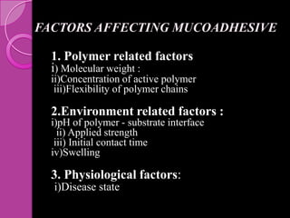 Mucoadhesive drug delivery system | PPTX