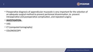 mucocele of Appendix and surgical management.pptx