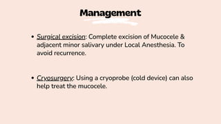 MUCOCELE & RANULA are mucous cyst of salivary gland | PDF