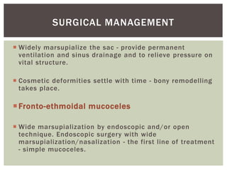 Mucoceles of the Paranasal Sinuses | PPTX