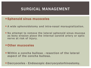 Mucoceles of the Paranasal Sinuses | PPTX