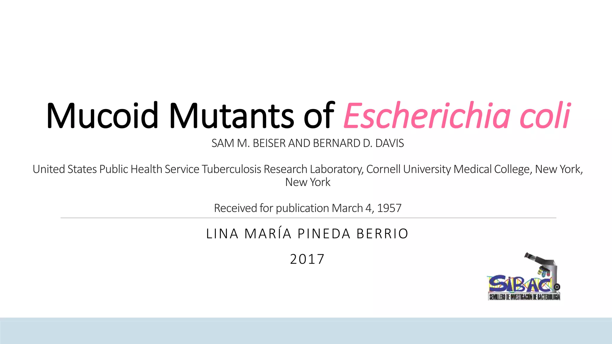 Mucoid mutants of escherichia coli | PPTX