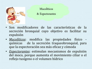 Mucoliticos y-expectorantes | PPTX