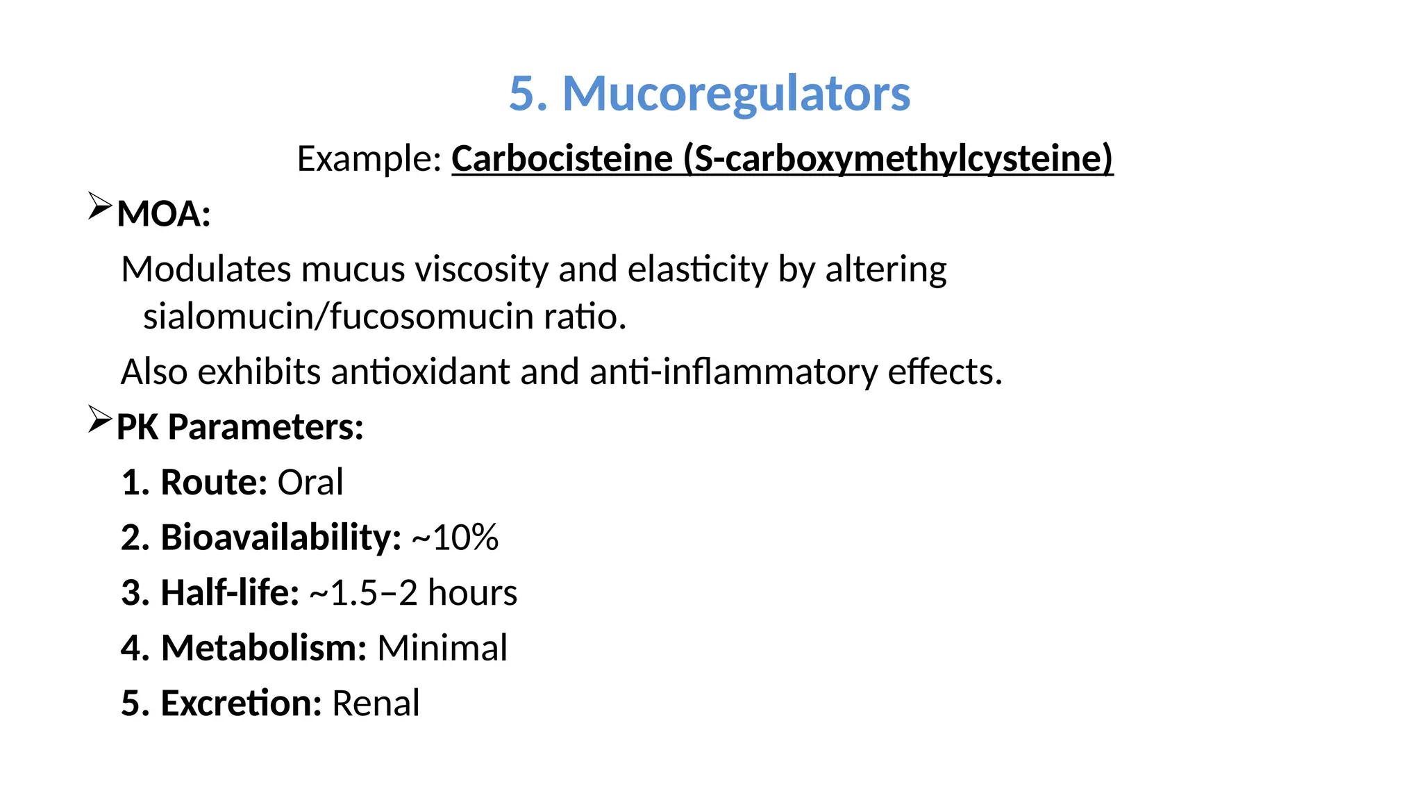 Mucolytics, Classification, MOA, Pk parameters, Therapeutic uses and ...