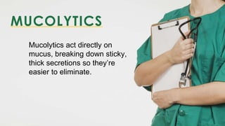 Mucolytics pharmacology | PPTX