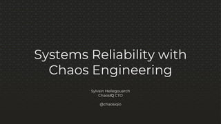 Chaos Engineering and Systems Reliability | PDF