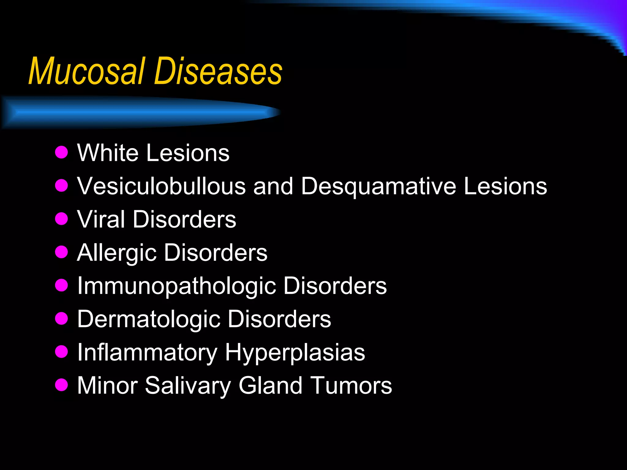 Mucosal Disease Ppt