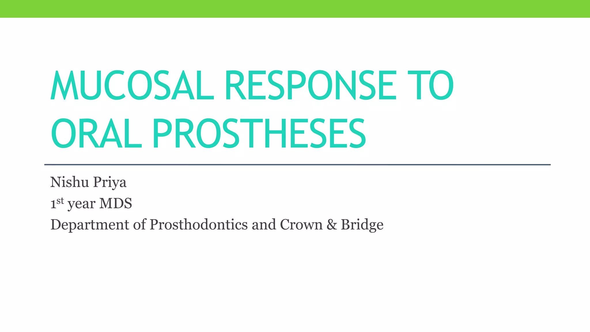 Mucosal response to oral prosthesis | PPTX
