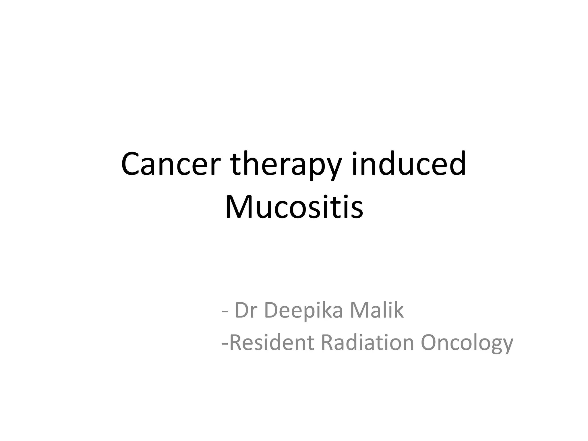 Cancer therapy induced Mucositis | PPT