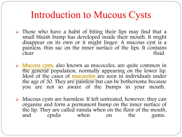 Mucous cysts (Mucoceles): Symptoms, causes, treatment and preventions.