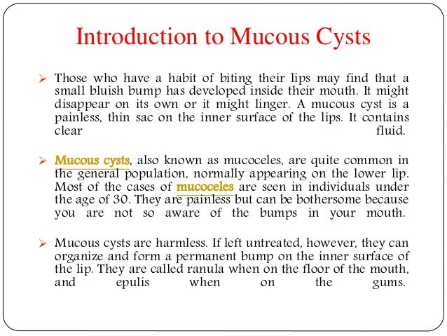 Mucous cysts (Mucoceles): Symptoms, causes, treatment and preventions.