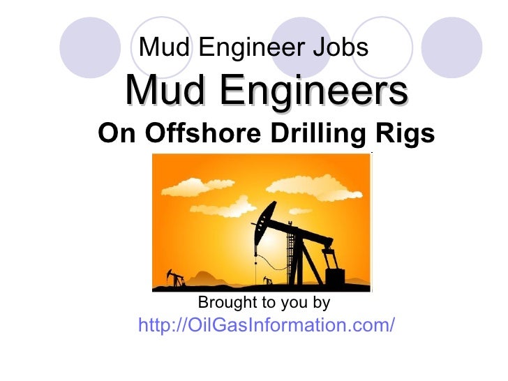 Mud Engineer Jobs in Oil Gas Industry