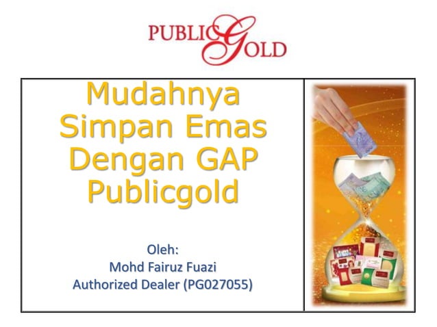 Mudahnya simpan emas dengan GAP Publicgold | PPT