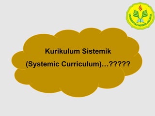 Desain pembelajaran fisika: Kurikulum Sistematik | PPT