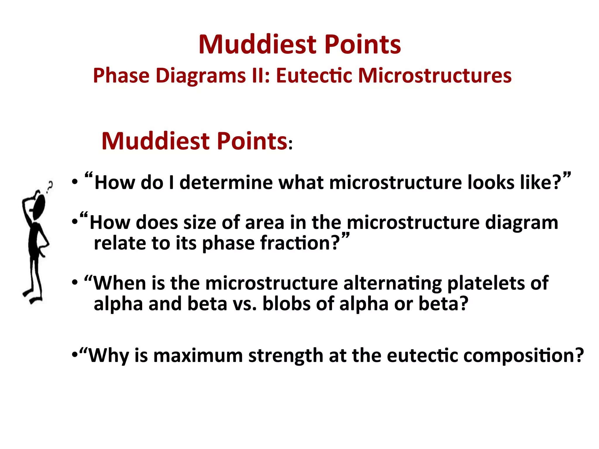 MSEASUSlides: Muddiest Point- Phase Diagrams II: Eutectic ...