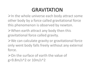 Laws of gravitation gravitation pull on a body | PPTX