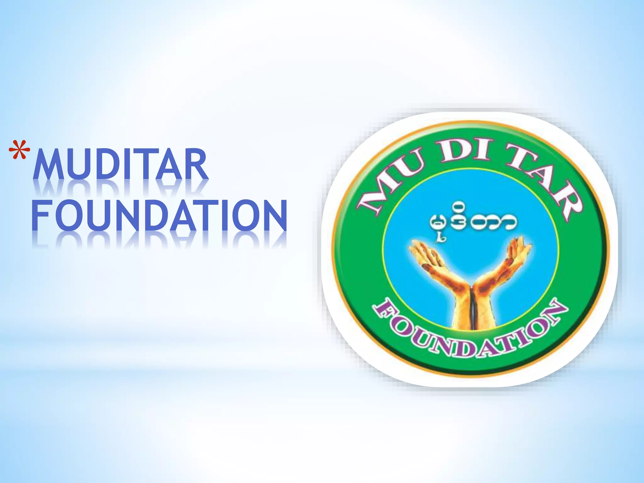 Muditar Foundation (Myanmar) Presentation | PPTX