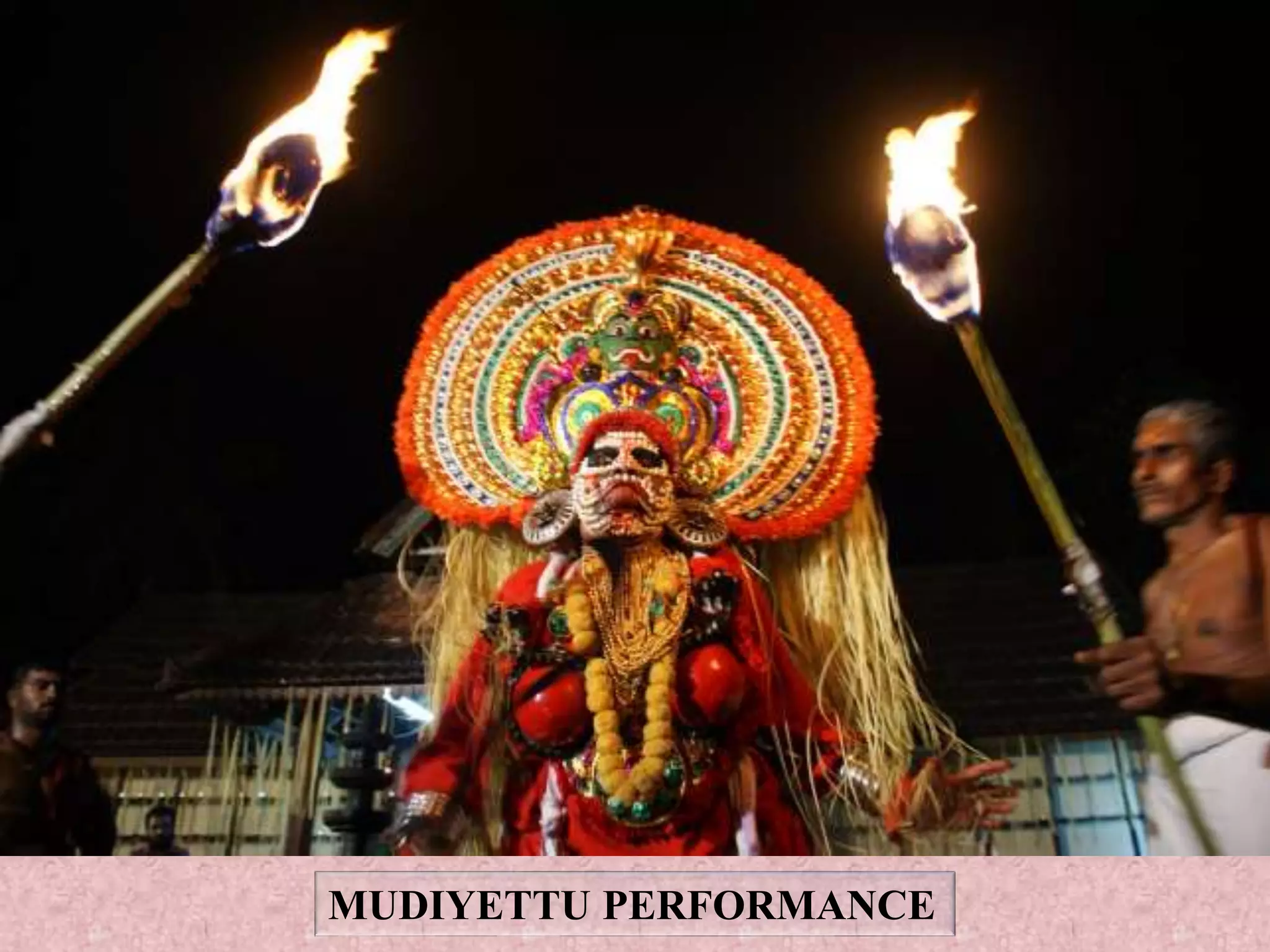 Mudiyettu – the ritual in play | PPTX