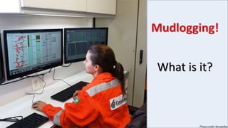 Introduction to Mudlogging | PPTX