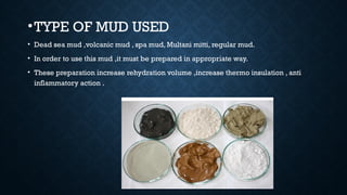 Mud therapy naturopathy swasthavritta bams 2nd proff | PPTX
