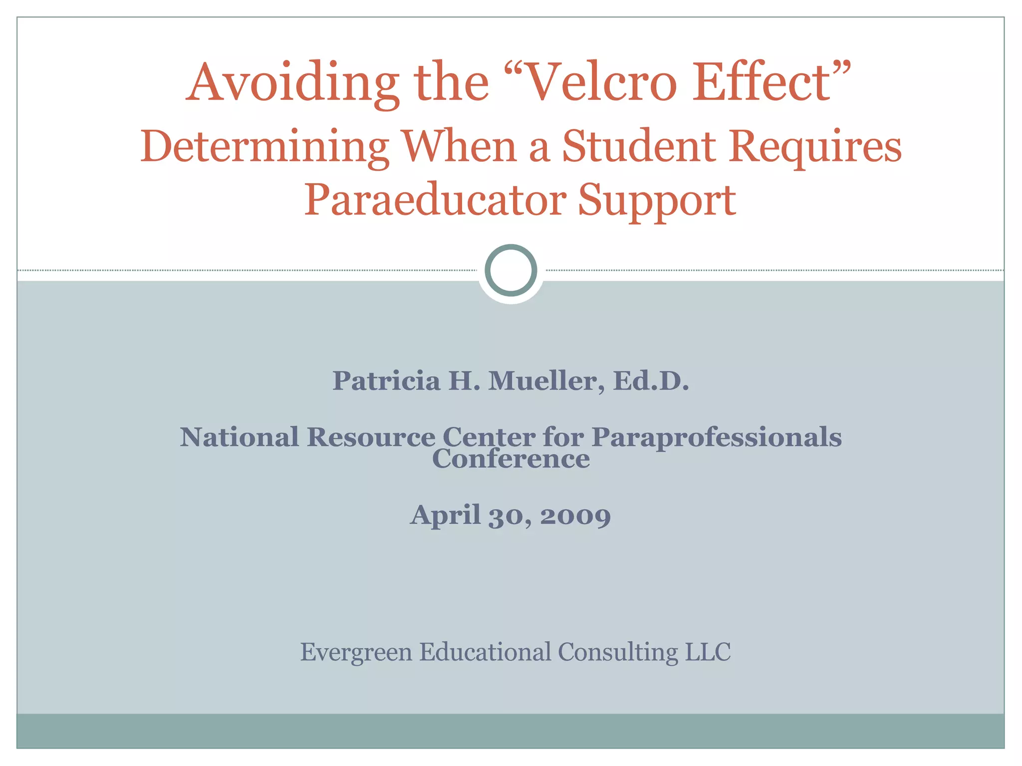 Avoiding the "Velcro Effect" Determining When a Student Requires ...