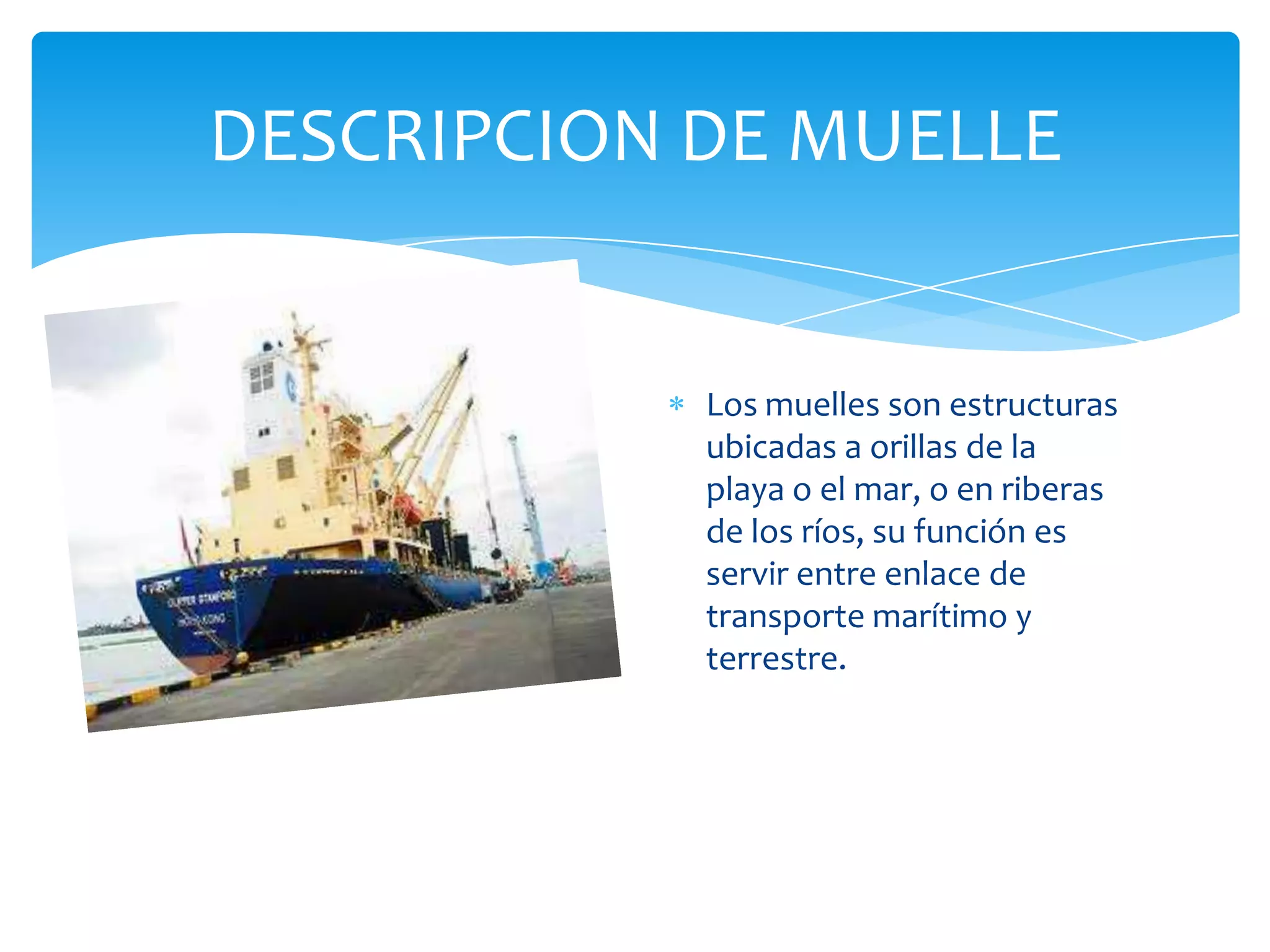 Muelles portuarios.. exposicion | PPTX