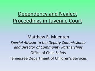 Dependency and Neglect Proceedings In Juvenile Court | PPT