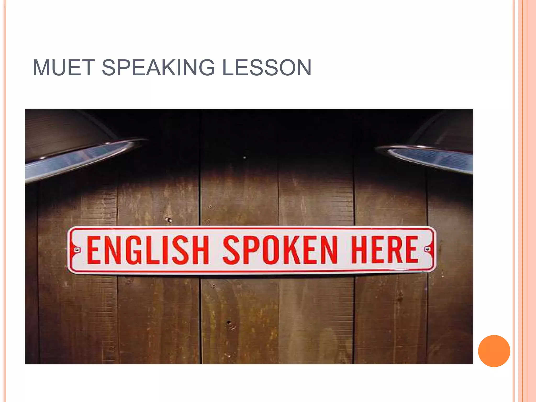 Muet speaking lesson | PPTX