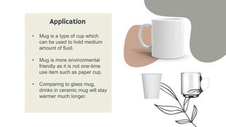 MANUFACTURING PROCESS - MUG | PPTX
