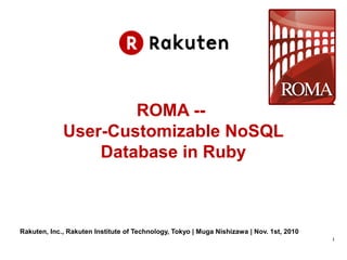 ROMA -- An Customizable-NoSQL Database in Ruby at NoSQL Afternoon in Japan | PPT